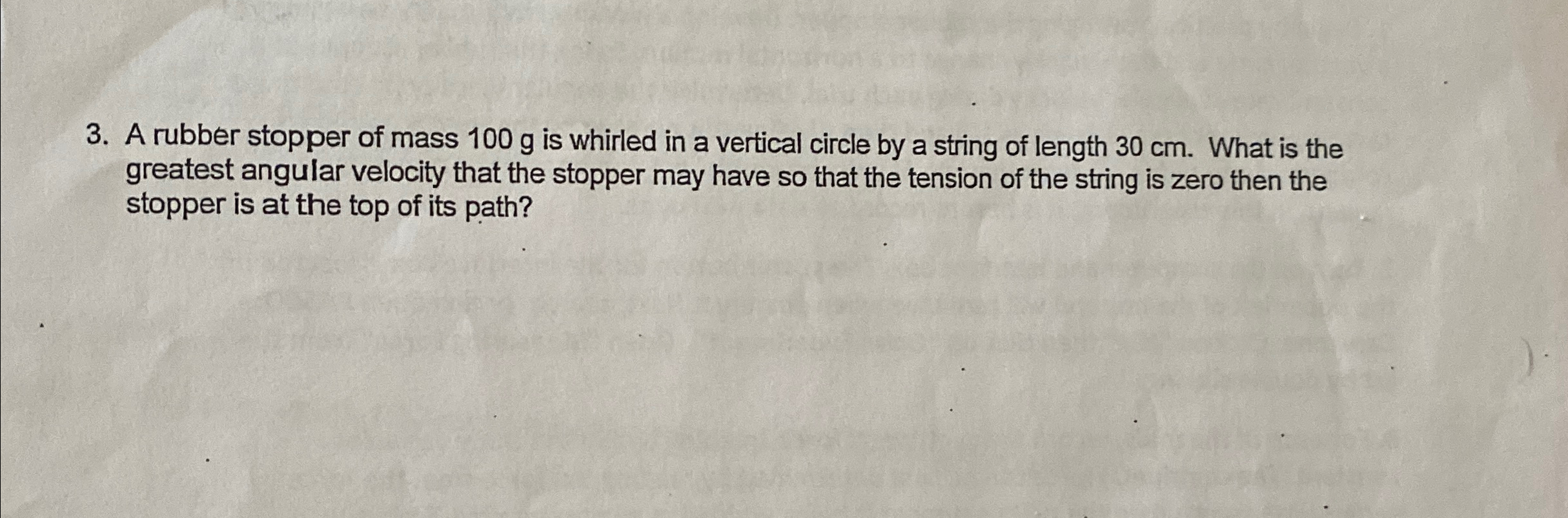 Solved A rubber stopper of mass 100g ﻿is whirled in a | Chegg.com