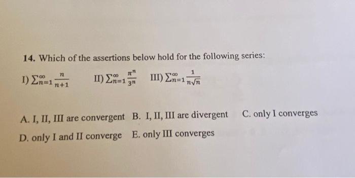 Solved 14. Which of the assertions below hold for the | Chegg.com