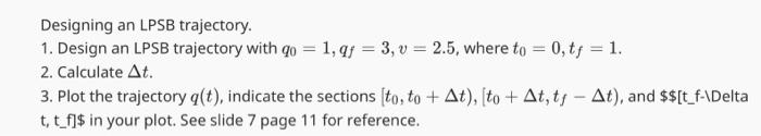 Solved Designing an LPSB trajectory. 1. Design an LPSB | Chegg.com