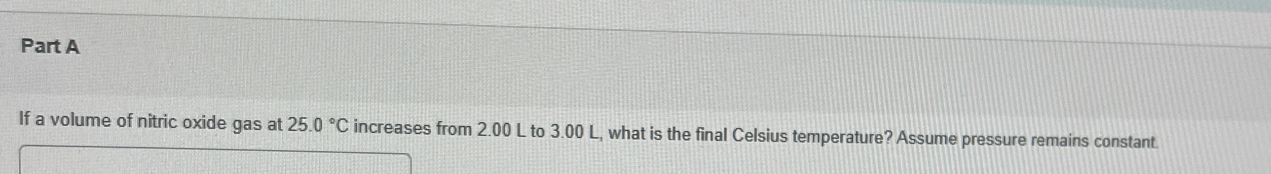 Solved Part AIf a volume of nitric oxide gas at 25.0°C | Chegg.com