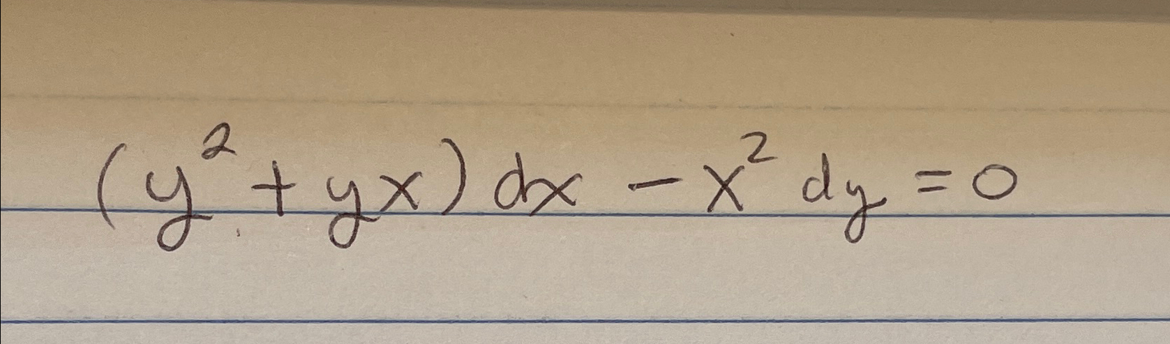 Solved (y2+yx)dx-x2dy=0Solve the given differential equation | Chegg.com