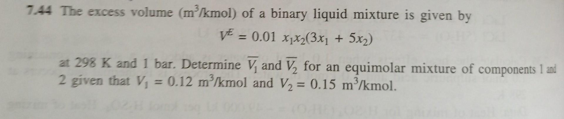 Solved 7.44 The excess volume (m3/kmol) of a binary liquid | Chegg.com