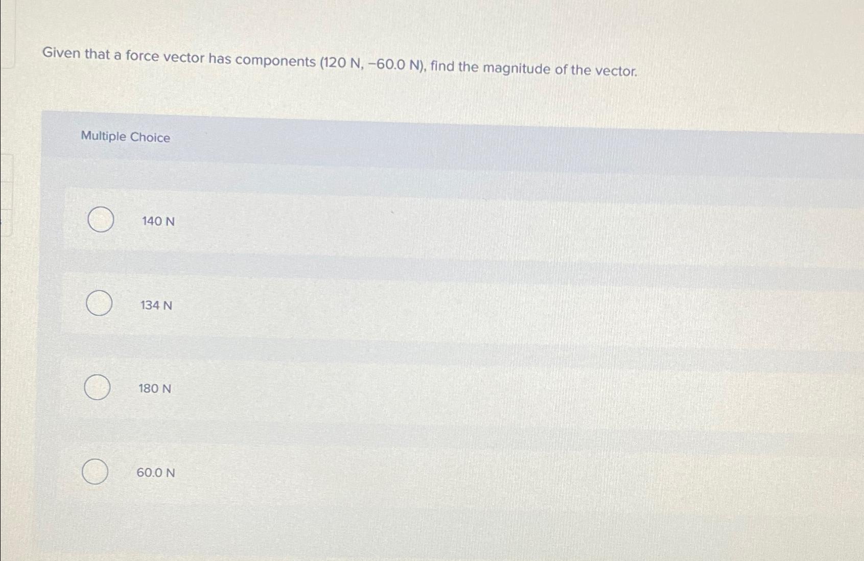 Solved Given that a force vector has components | Chegg.com