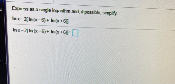 Solved Express as a single logarithm and, if possible, | Chegg.com
