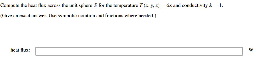 Solved Compute the heat flux across the unit sphere S ﻿for | Chegg.com