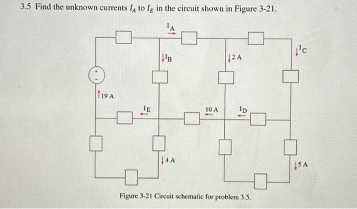 Solved 3.5 Find the unknown currents IA to IE in the circuit | Chegg.com
