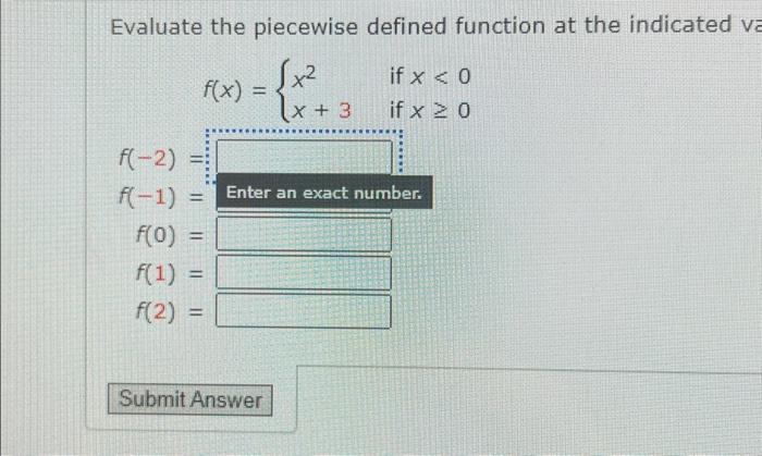 Solved Evaluate the piecewise defined function at the | Chegg.com