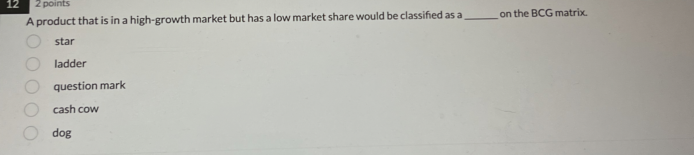 Solved 12 ﻿pointsA product that is in a high-growth market | Chegg.com
