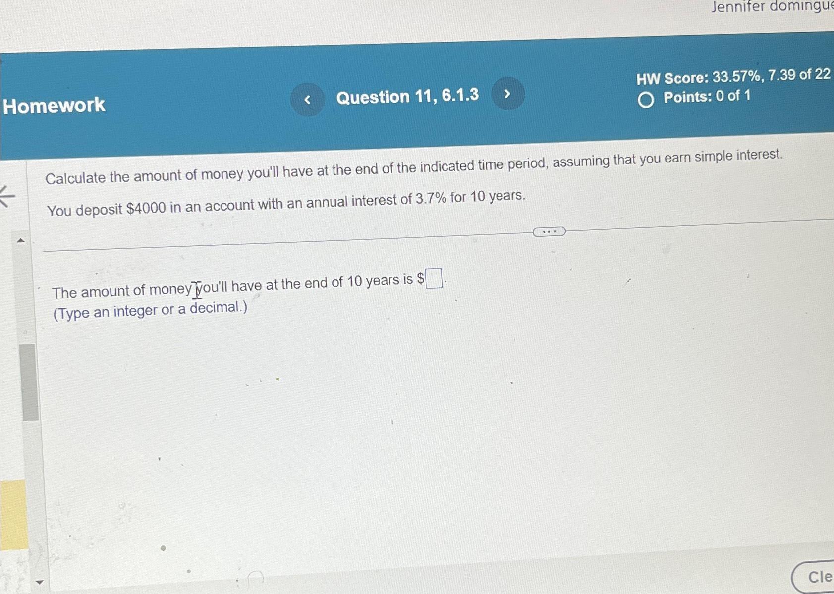 Solved Calculate the amount of money you'll have at the end | Chegg.com