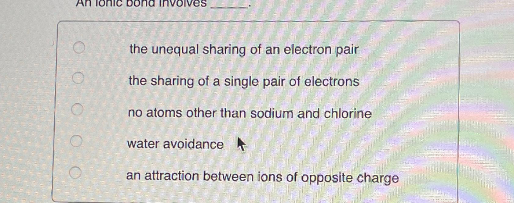 Solved the unequal sharing of an electron pair the sharing | Chegg.com