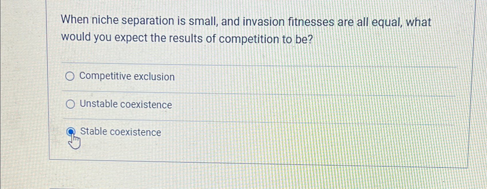 Solved When niche separation is small, and invasion | Chegg.com