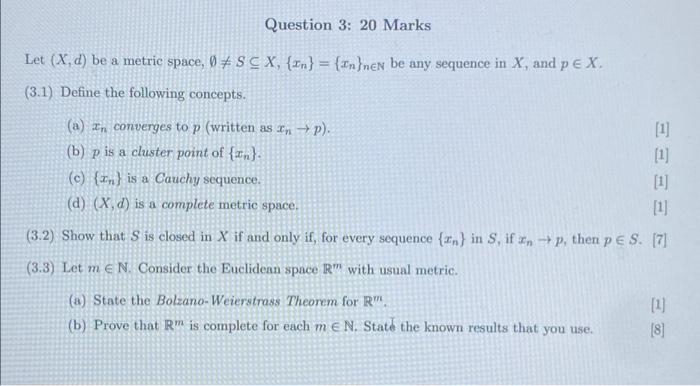 Solved Let (X,d) be a metric space, ∅ =S⊆X,{xn}={xn}n∈N be | Chegg.com
