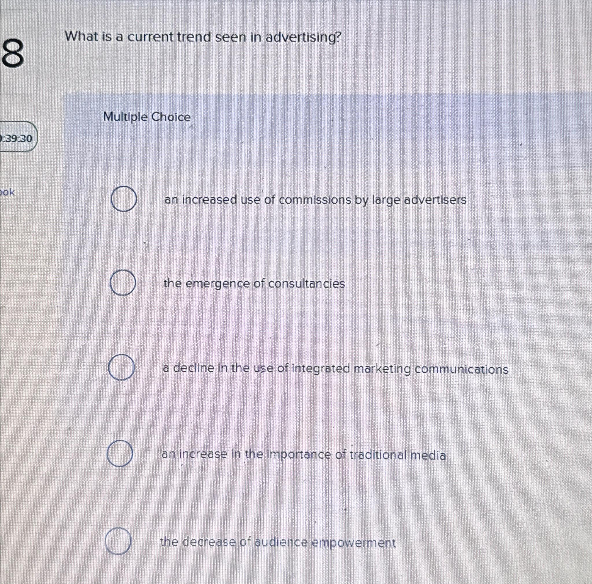 Solved What is a current trend seen in advertising?Multiple | Chegg.com