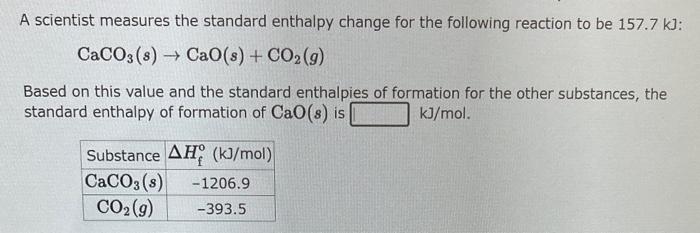 Solved CaCO3(s)→CaO(s)+CO2(g) Based on this value and the | Chegg.com