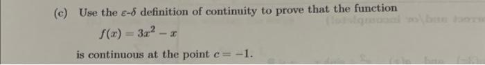 Solved (c) Use the ε−δ definition of continuity to prove | Chegg.com