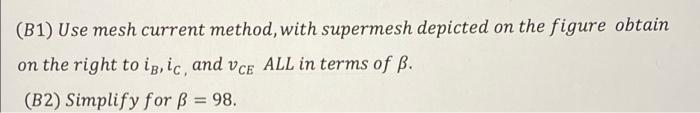Solved (B1) Use mesh current method, with supermesh depicted | Chegg.com
