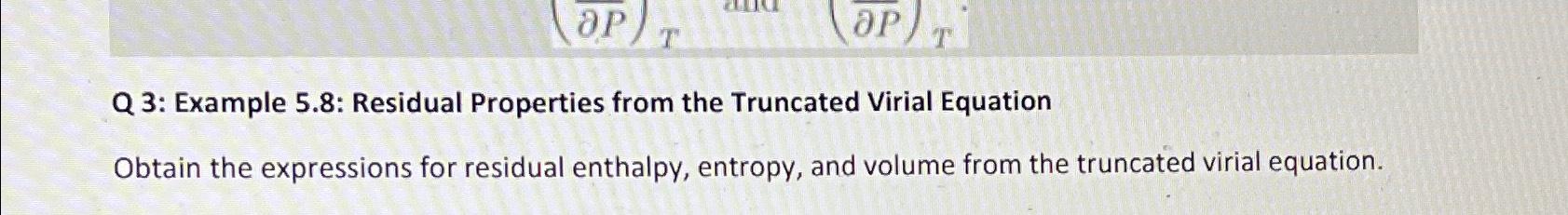 Solved Q 3: Example 5.8: Residual Properties from the | Chegg.com