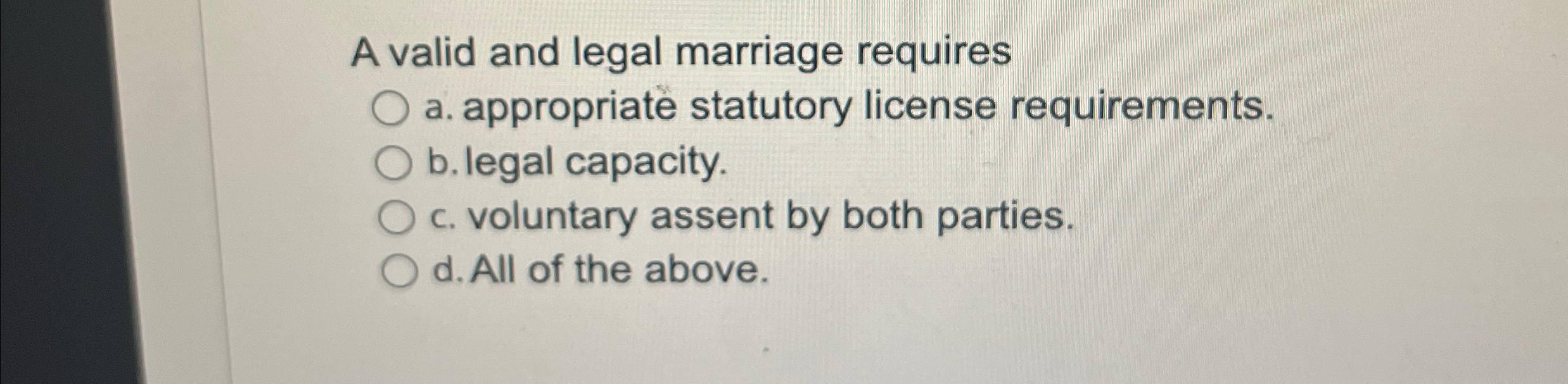Solved A valid and legal marriage requiresa. ﻿appropriate | Chegg.com
