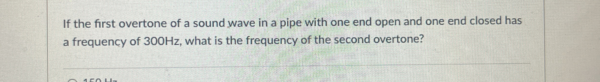Solved If the first overtone of a sound wave in a pipe with | Chegg.com