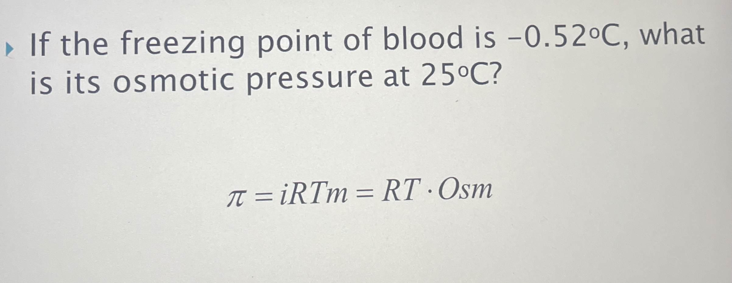 If the freezing point of blood is -0.52°C, ﻿whatis | Chegg.com
