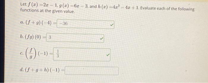 Solved Let f (x)=2x − 1, g(x) =6x − 3, and h(x) =4x² - 4x + | Chegg.com