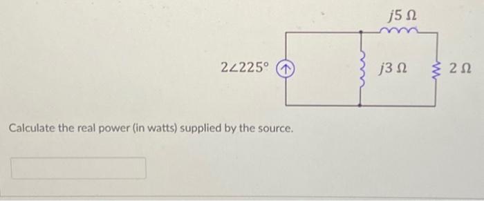 Solved Calculate the real power (in watts) supplied by the | Chegg.com