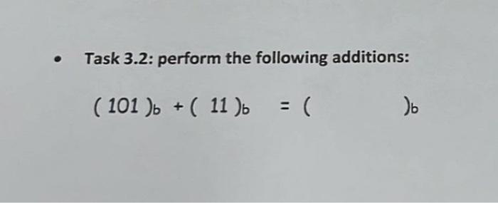 Solved Task 3.2: perform the following additions: | Chegg.com