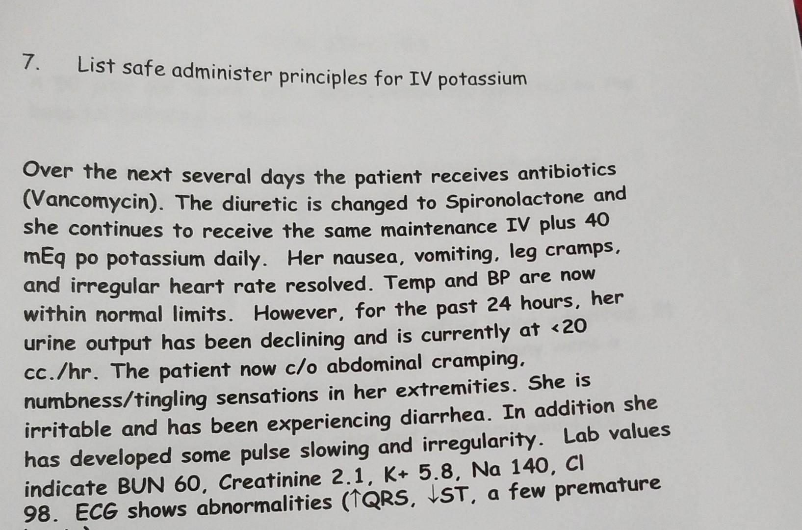Solved 7. List safe administer principles for IV potassium | Chegg.com