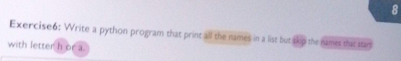 Solved Exercise 6: Write a python program that print all the | Chegg.com