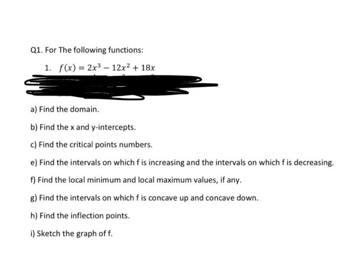 Solved Q1. For The following functions: 1. f(x)=2x3−12x2+18x | Chegg.com