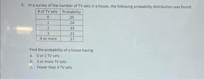 Solved 5. In a survey of the number of TV sets in a house, | Chegg.com