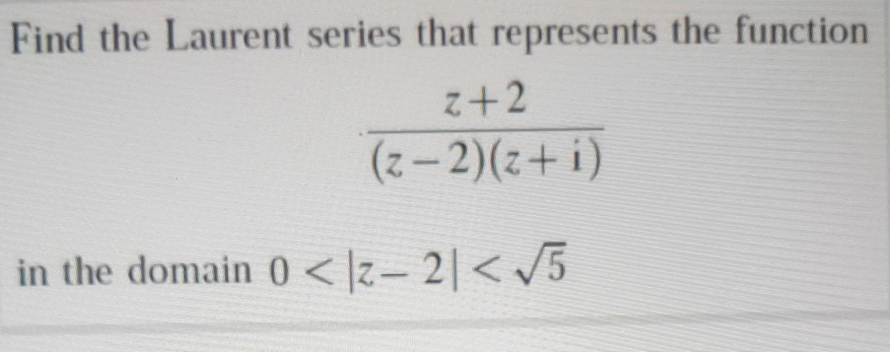 Solved Find the Laurent series that represents the function | Chegg.com
