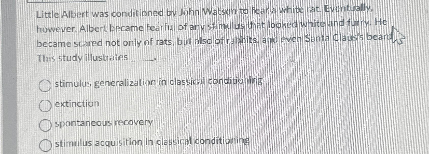 Solved Little Albert was conditioned by John Watson to fear | Chegg.com