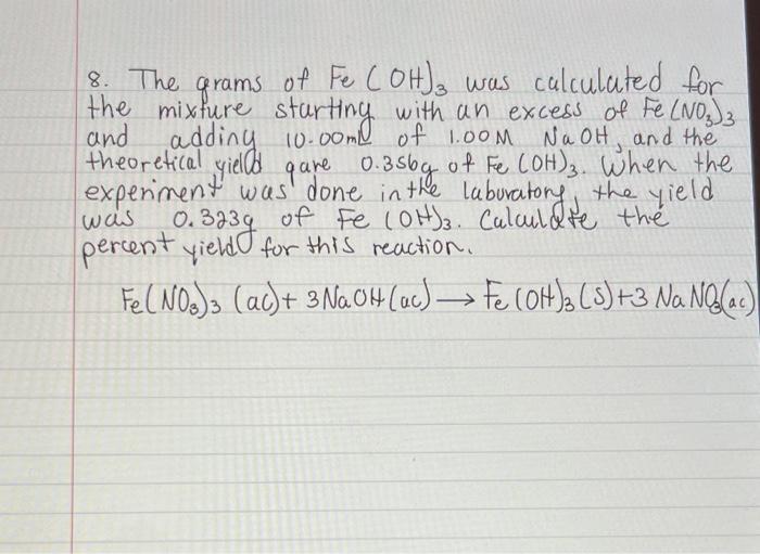 Solved 8. The grams of Fe(OH)3 was calculated for the | Chegg.com