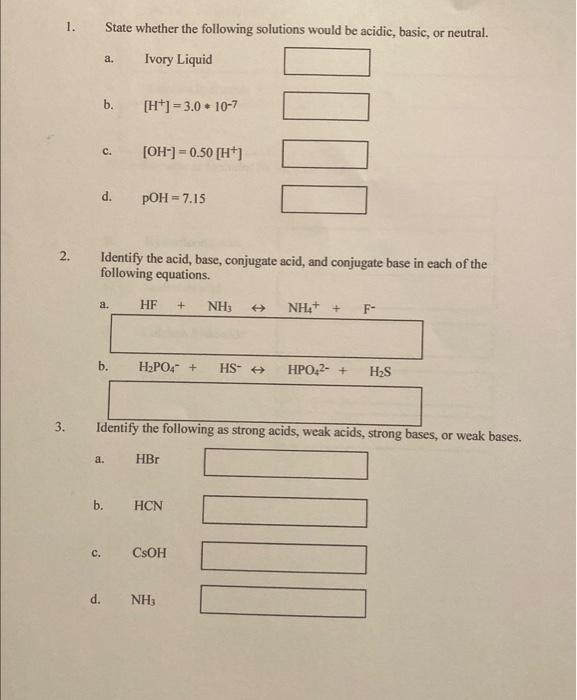 Solved 1. State whether the following solutions would be | Chegg.com