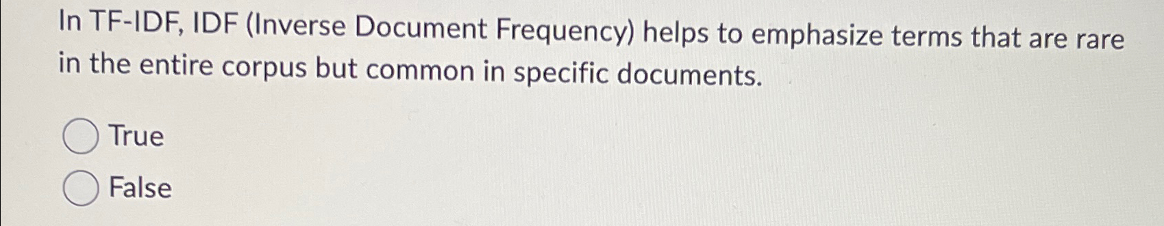Solved In TF-IDF, IDF (Inverse Document Frequency) ﻿helps to | Chegg.com