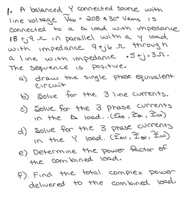 Solved 1. A balanced Y connected source with line voltage | Chegg.com