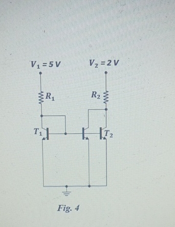 In the circuit-shown in Fig. 4, ﻿the BJTs T1 ﻿and T2 | Chegg.com