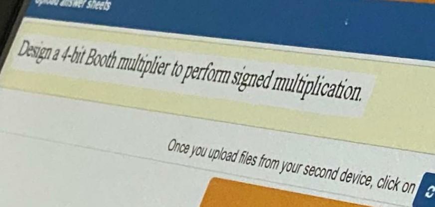 Solved Sites Design a 4-bit Booth multiplier to performn | Chegg.com