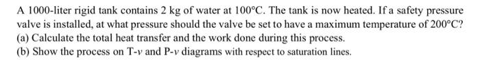 Solved A 1000 -liter rigid tank contains 2 kg of water at | Chegg.com
