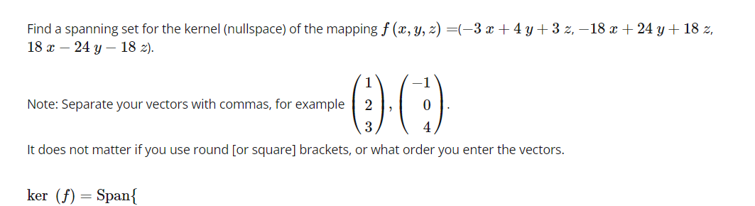 Solved Find a spanning set for the kernel (nullspace) ﻿of | Chegg.com