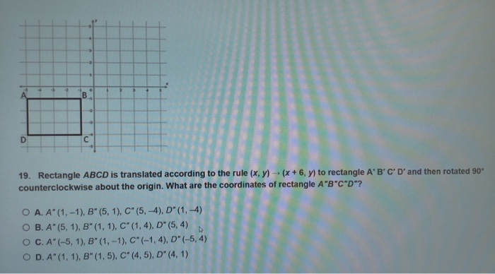 Solved 19. Rectangle ABCD is translated according to the | Chegg.com