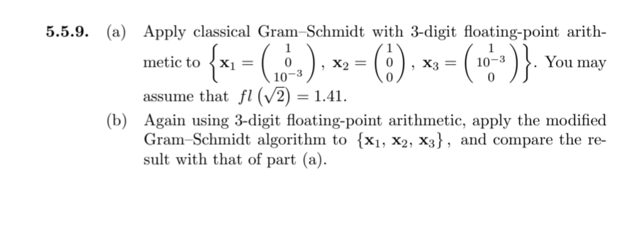 Solved 5.5.9. (a) Apply classical Gram-Schmidt with 3-digit | Chegg.com