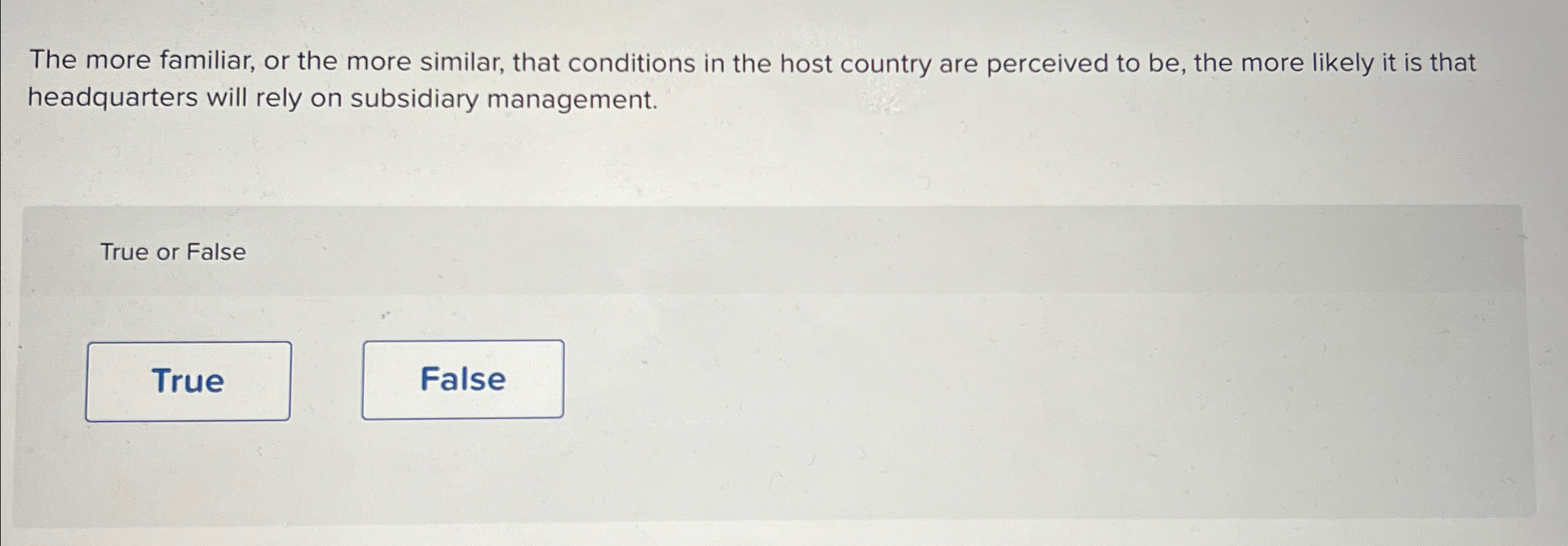 Solved The more familiar, or the more similar, that | Chegg.com