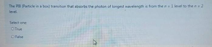 Solved The PIB (Particle in a box) transition that absorbs | Chegg.com