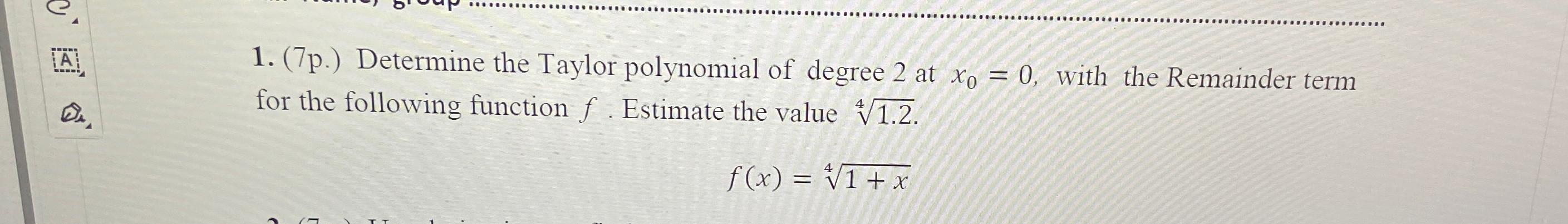 Solved (7p.) ﻿Determine the Taylor polynomial of degree 2 | Chegg.com