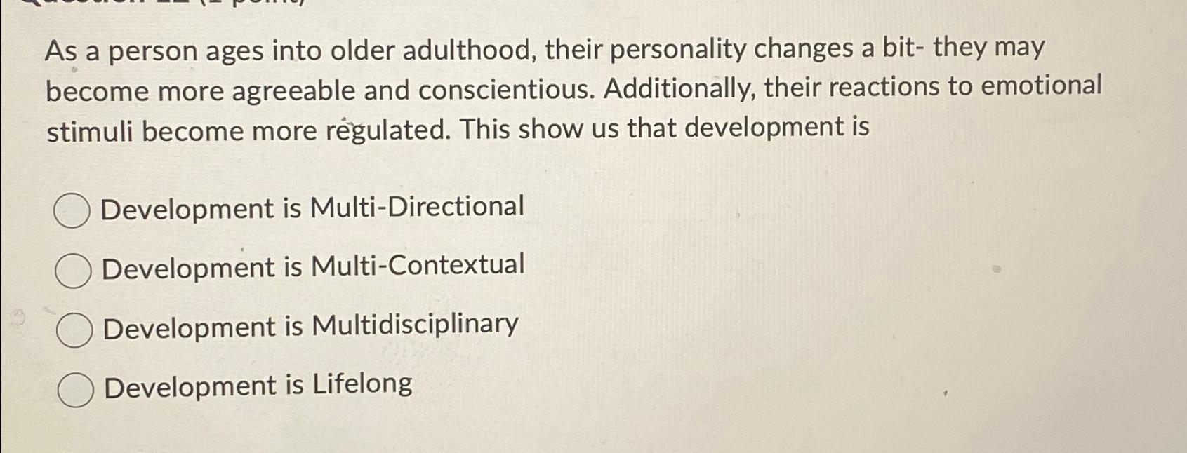 Solved As a person ages into older adulthood, their | Chegg.com