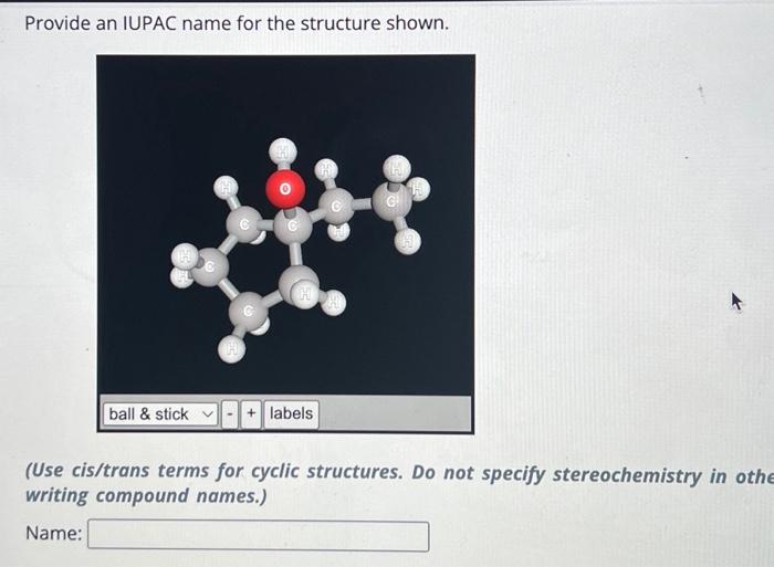 Solved Provide an IUPAC name for the structure shown. (Use | Chegg.com