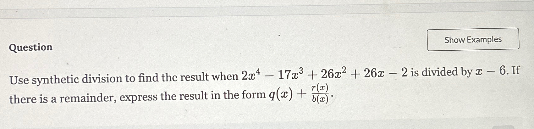 Solved QuestionUse synthetic division to find the result | Chegg.com