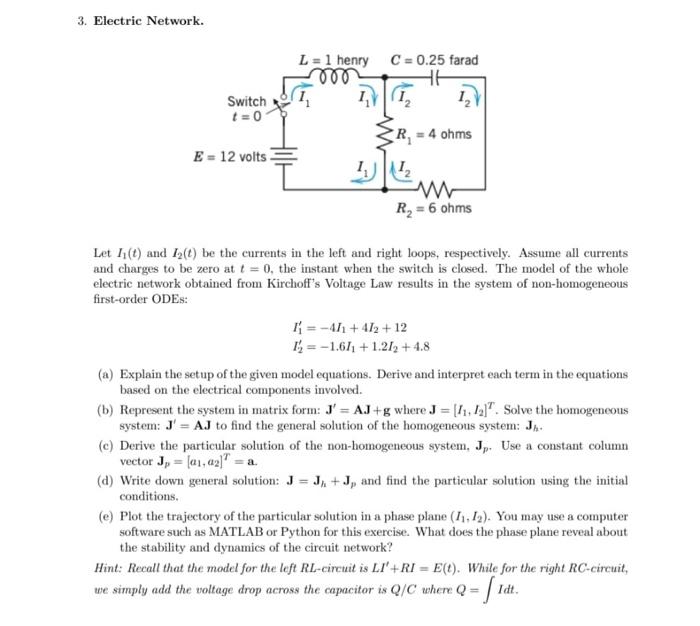 Solved 3. Electric Network. Let I1(t) and I2(t) be the | Chegg.com